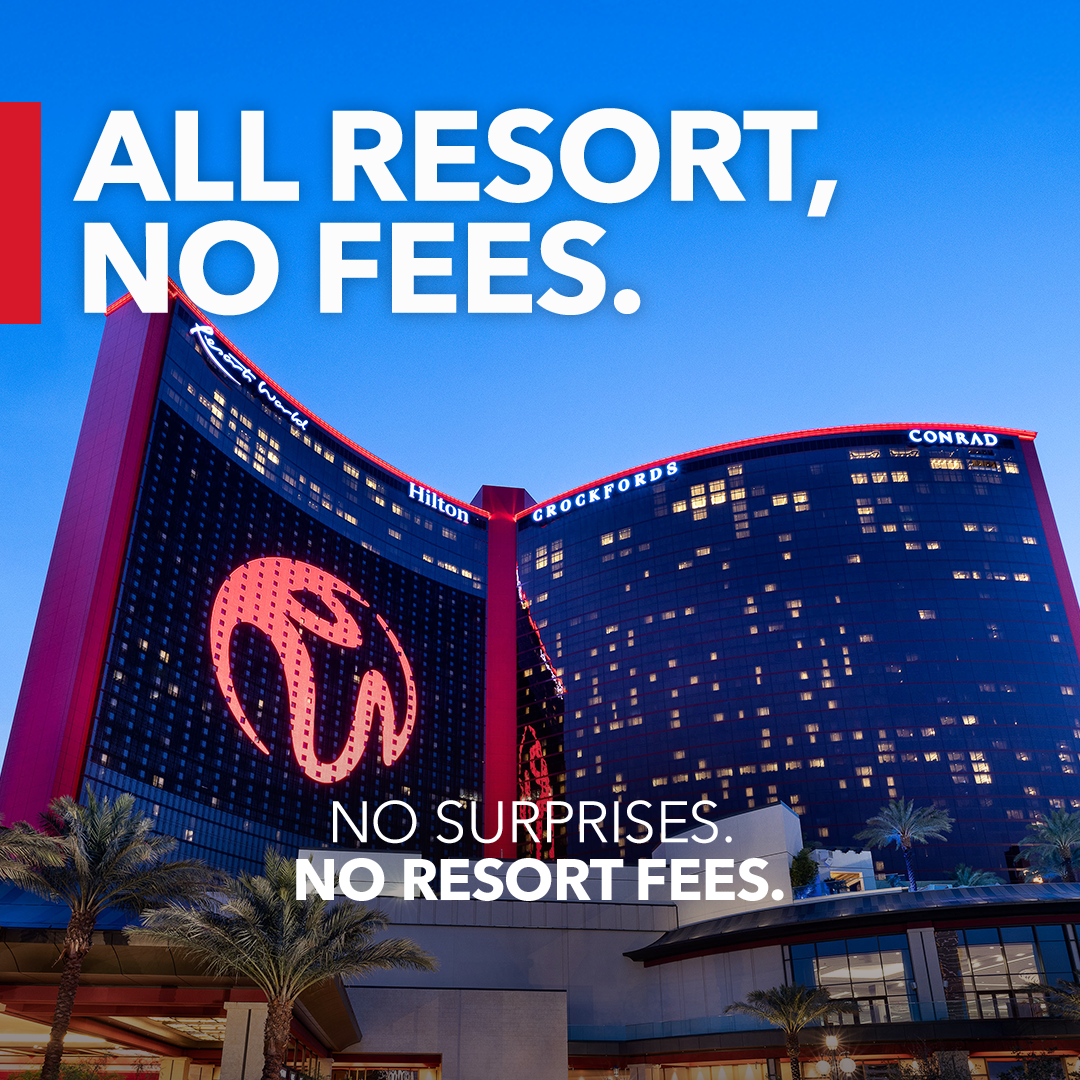 ALL RESORT, NO FEES | Resorts World Las Vegas